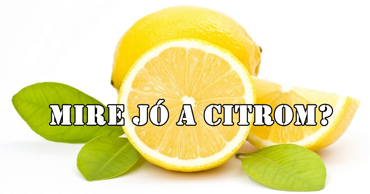 Mire jó a citrom? | Remény Alapítvány